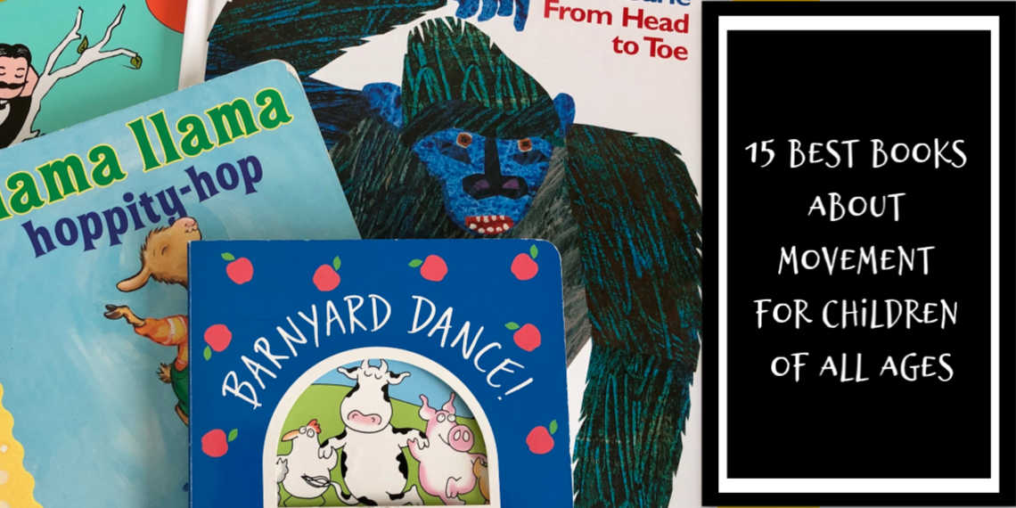 Best Books about Movement for Children of All Ages - Reading Boots
